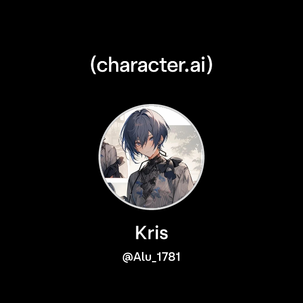 Chat with Kris | character.ai | Personalized AI for every moment of your day