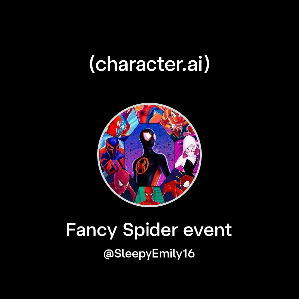 Chat with Fancy Spider event | character.ai | Personalized AI for every ...