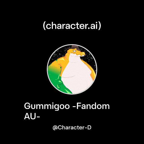 Chat with Gummigoo -Fandom AU- | character.ai | AI Chat, Reimagined ...