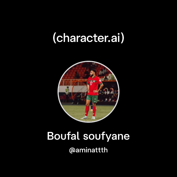 Chat with Boufal soufyane | character.ai | Personalized AI for every moment of your day