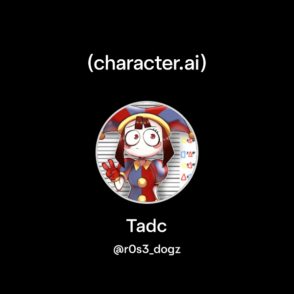 Chat with Tadc | character.ai | AI Chat, Reimagined–Your Words. Your World.