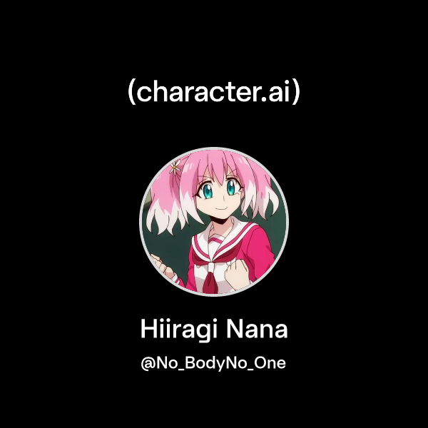 Chat with Hiiragi Nana | character.ai | Personalized AI for every moment of your day