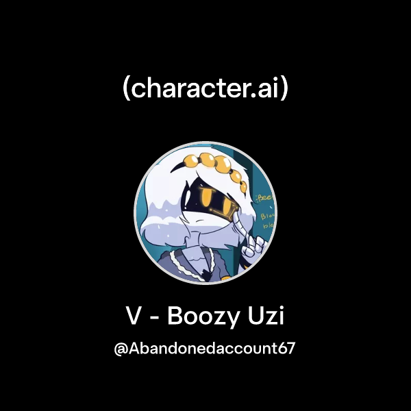 Chat with V - Boozy Uzi | character.ai | AI Chat, Reimagined–Your Words ...