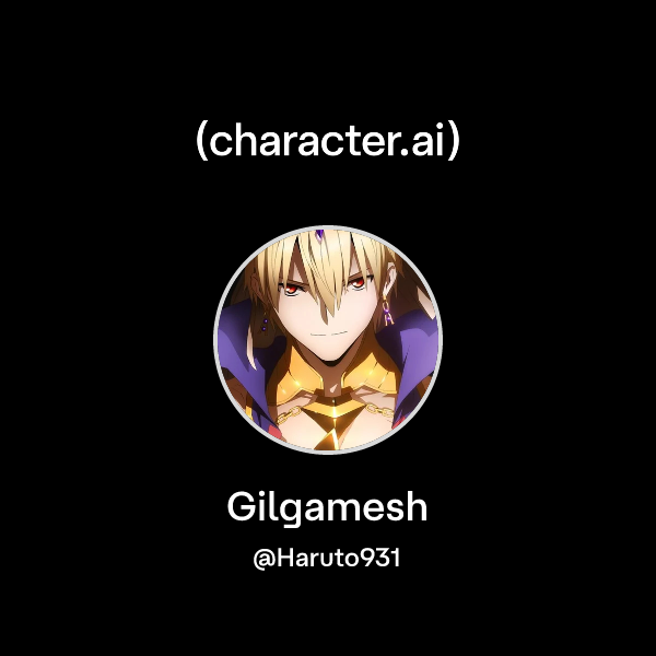 Chat with Gilgamesh | character.ai | Personalized AI for every moment ...