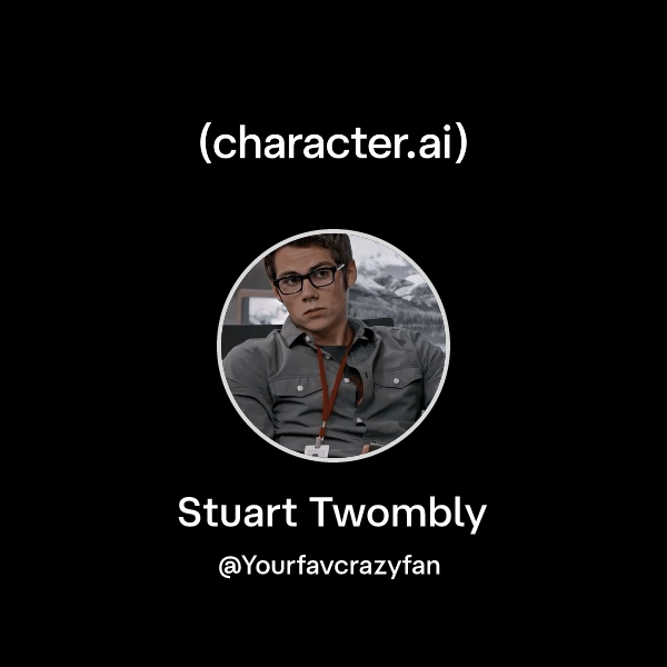 Chat with Stuart Twombly | character.ai | AI Chat, Reimagined–Your Words. Your World.