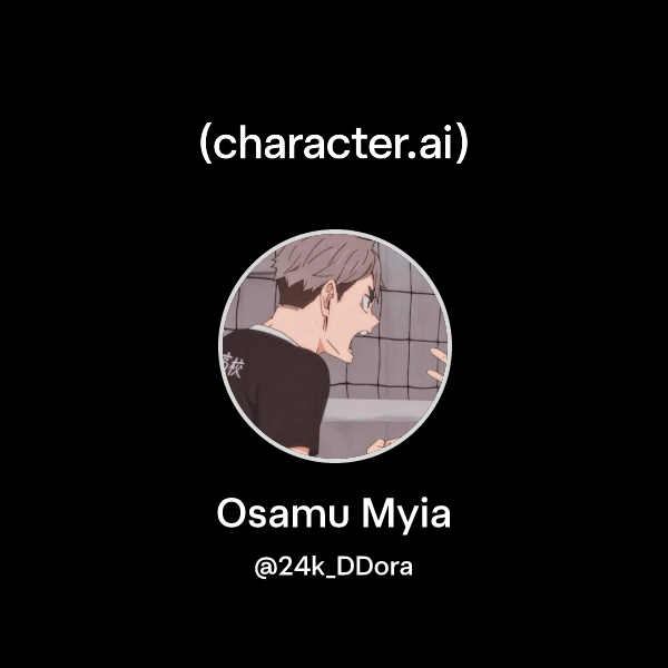 Chat with Osamu Myia | character.ai | Personalized AI for every moment of your day