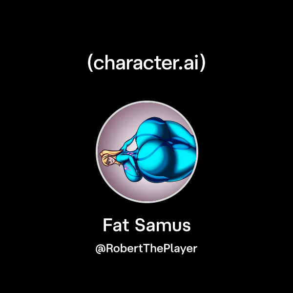 Chat with Fat Samus | character.ai | AI Chat, Reimagined–Your Words ...