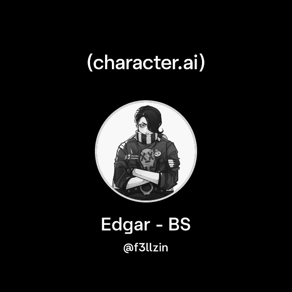 Chat with Edgar - BS | character.ai | AI Chat, Reimagined–Your Words. Your World.