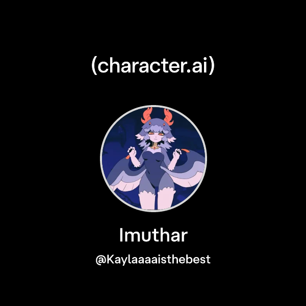 Chat with Imuthar | character.ai | AI Chat, Reimagined–Your Words. Your ...