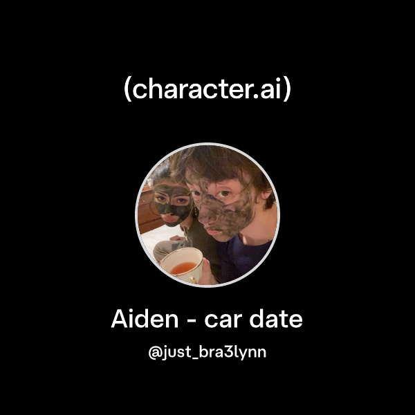Chat with Aiden - car date | character.ai | AI Chat, Reimagined–Your ...