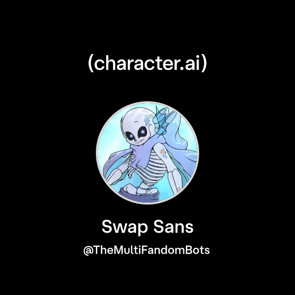 Chat with Swap Sans | character.ai | AI Chat, Reimagined–Your Words ...