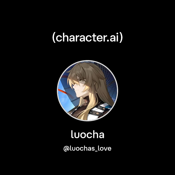 Chat with luocha | character.ai | AI Chat, Reimagined–Your Words. Your ...