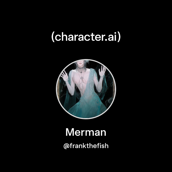 Chat with Merman | character.ai | AI Chat, Reimagined–Your Words. Your ...