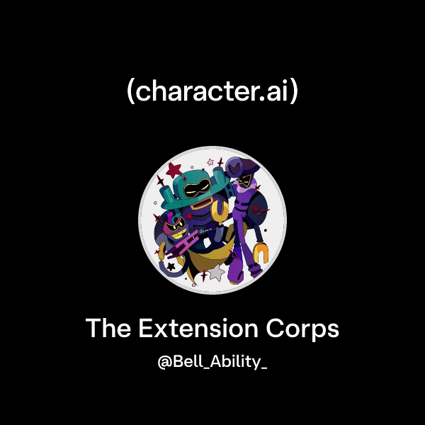 Chat with The Extension Corps | character.ai | AI Chat, Reimagined–Your ...