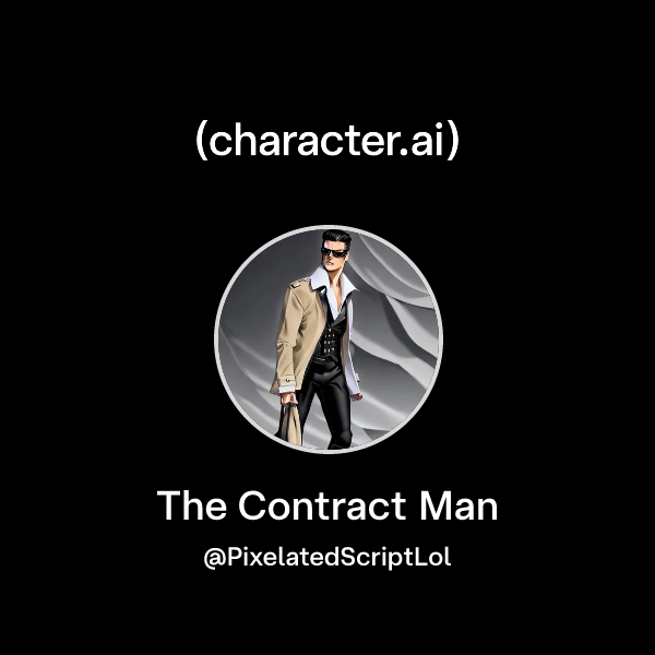 Chat with The Contract Man | character.ai | Personalized AI for every ...