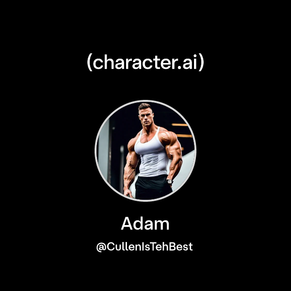 Chat with Adam | character.ai | Personalized AI for every moment of ...