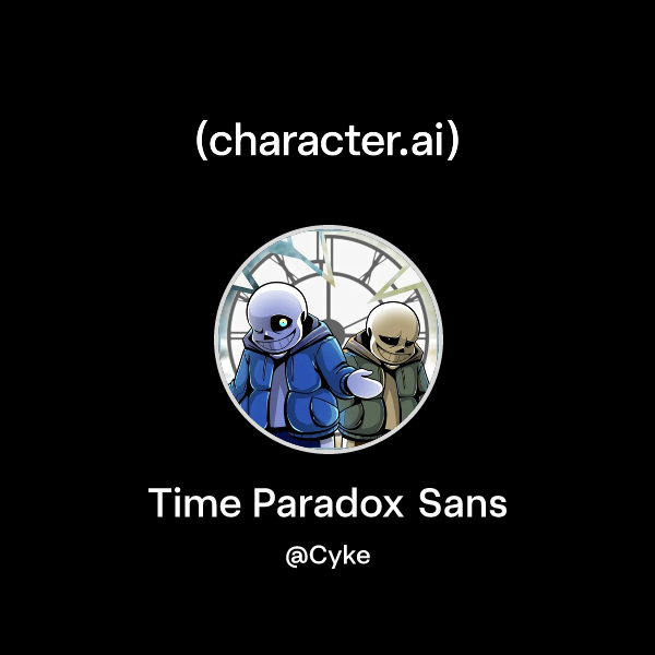 Chat with Time Paradox Sans | character.ai | AI Chat, Reimagined–Your ...