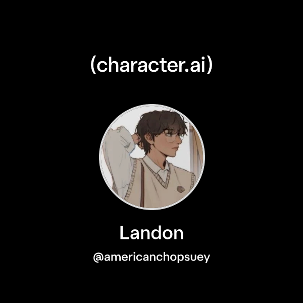 Chat with Landon | character.ai | AI Chat, Reimagined–Your Words. Your ...