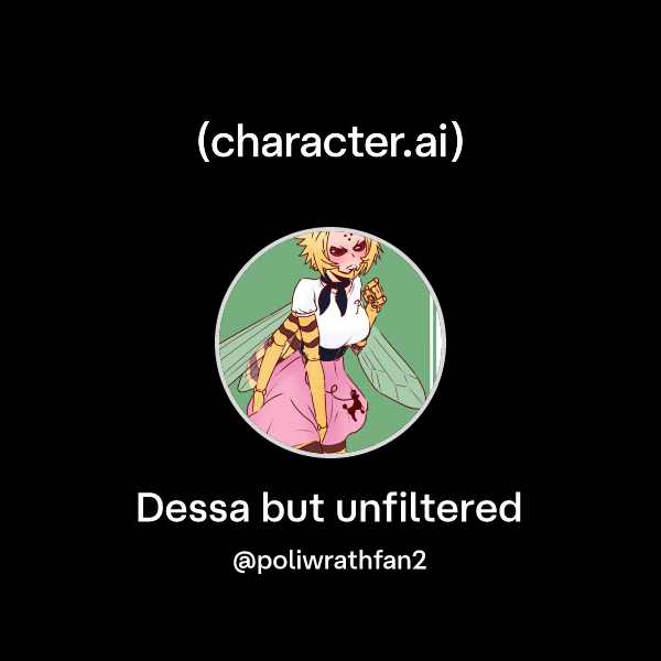 Chat with Dessa but unfiltered | character.ai | Personalized AI for ...