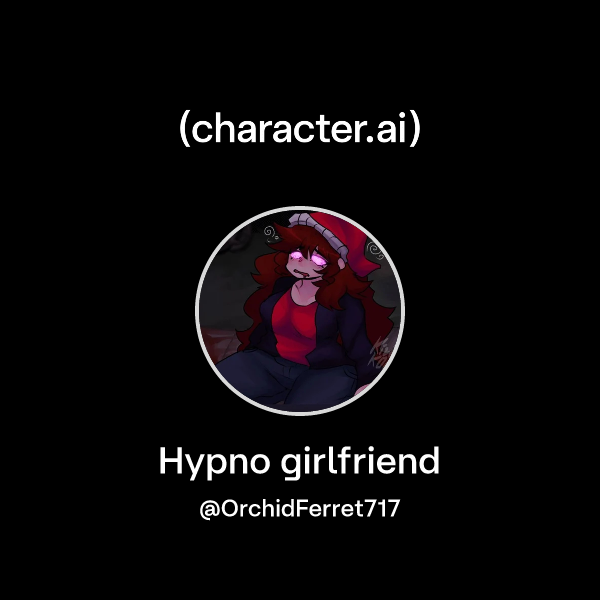 Chat with Hypno girlfriend | character.ai | Personalized AI for every moment of your day