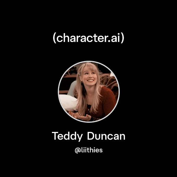 Chat with Teddy Duncan | character.ai | AI Chat, Reimagined–Your Words ...