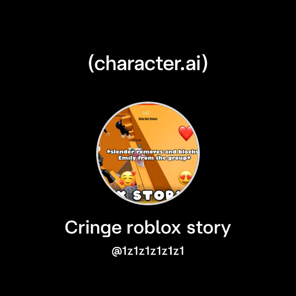Chat with Cringe roblox story | character.ai | AI Chat, Reimagined–Your Words. Your World.