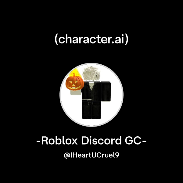Chat with -Roblox Discord GC- | character.ai | AI Chat, Reimagined–Your ...