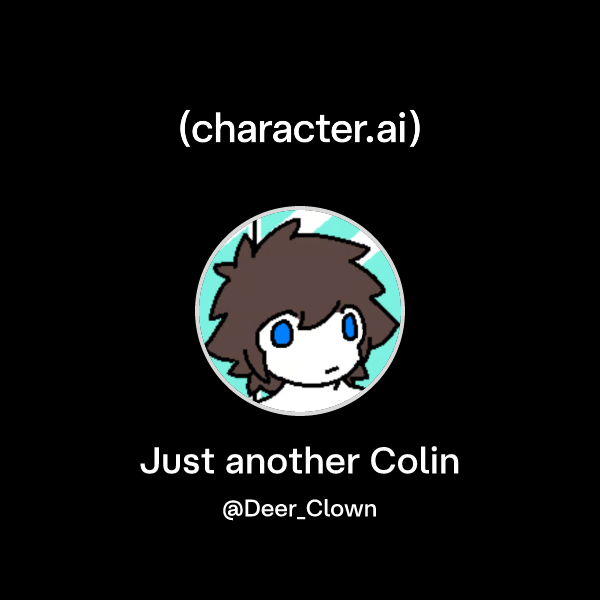 Chat with Just another Colin | character.ai | AI Chat, Reimagined–Your ...