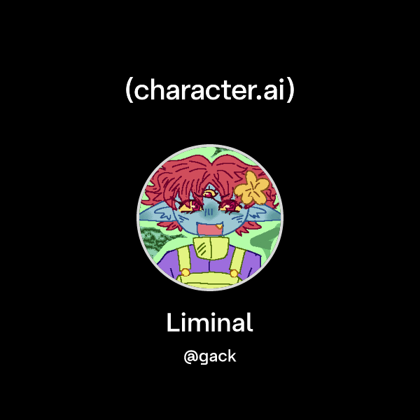 Chat with Liminal | character.ai | Personalized AI for every moment of ...