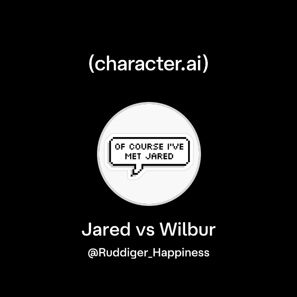 Chat with Jared vs Wilbur | character.ai | AI Chat, Reimagined–Your ...