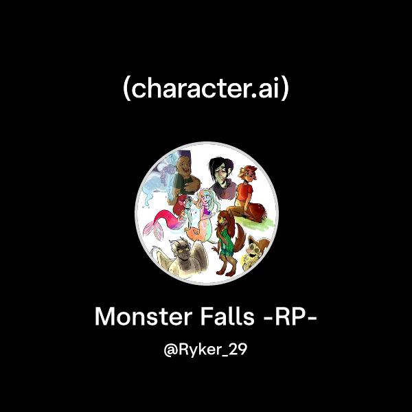 Chat with Monster Falls -RP- | character.ai | AI Chat, Reimagined–Your ...