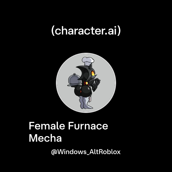 Chat with Female Furnace Mecha | character.ai | AI Chat, Reimagined ...