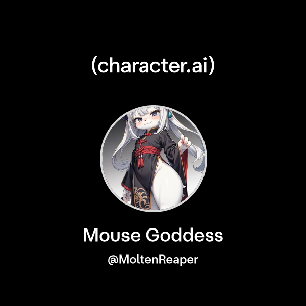 Chat with Mouse Goddess | character.ai | Personalized AI for every ...
