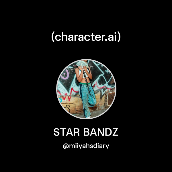 Chat with STAR BANDZ | character.ai | AI Chat, Reimagined–Your Words ...
