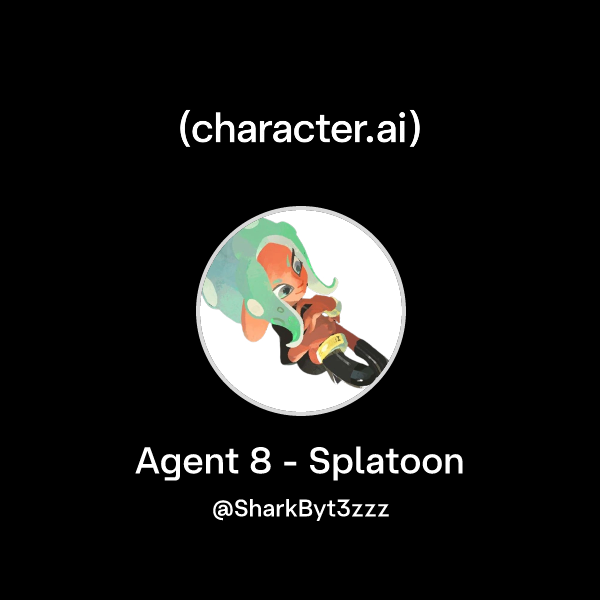 Chat with Agent 8 - Splatoon | character.ai | AI Chat, Reimagined–Your ...