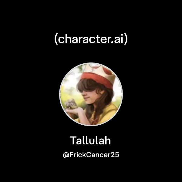 Chat with Tallulah | character.ai | Personalized AI for every moment of ...