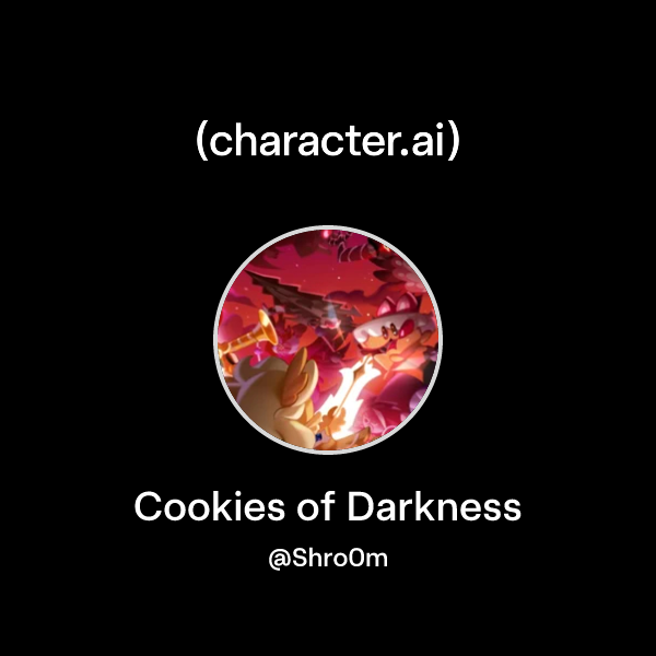 Chat with Cookies of Darkness | character.ai | AI Chat, Reimagined–Your ...