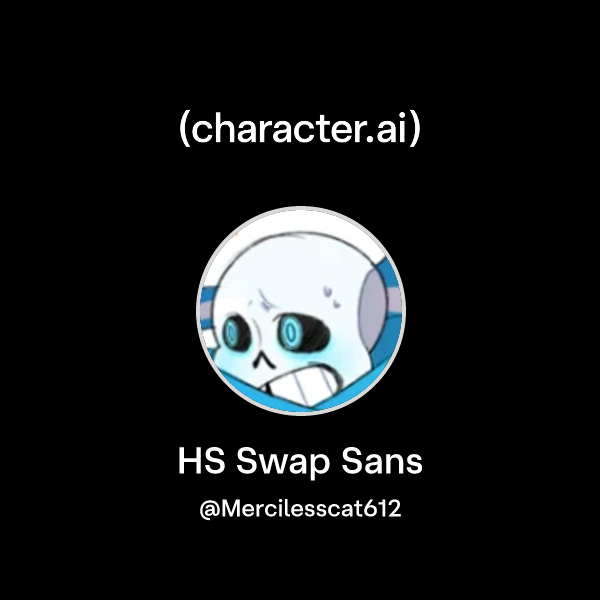 Chat with HS Swap Sans | character.ai | AI Chat, Reimagined–Your Words ...