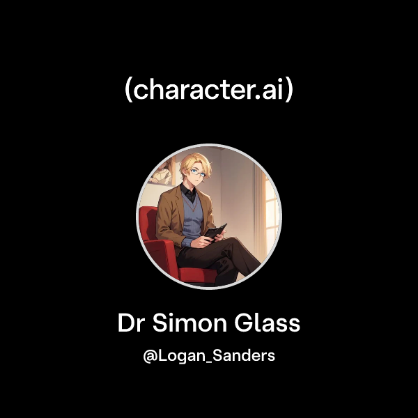 Chat with Dr Simon Glass | character.ai | AI Chat, Reimagined–Your ...