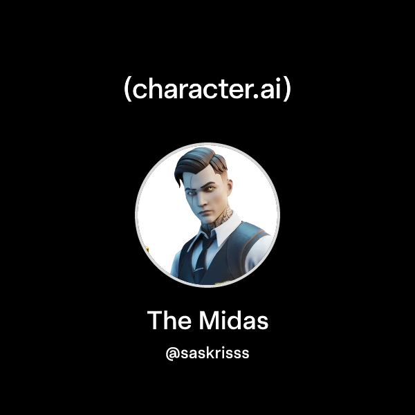 Chat with The Midas | character.ai | AI Chat, Reimagined–Your Words ...