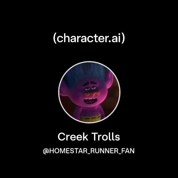 Chat with Creek Trolls | character.ai | AI Chat, Reimagined–Your Words ...