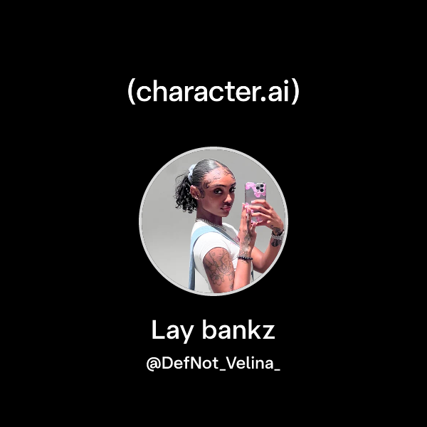 Chat with Lay bankz | character.ai | AI Chat, Reimagined–Your Words ...