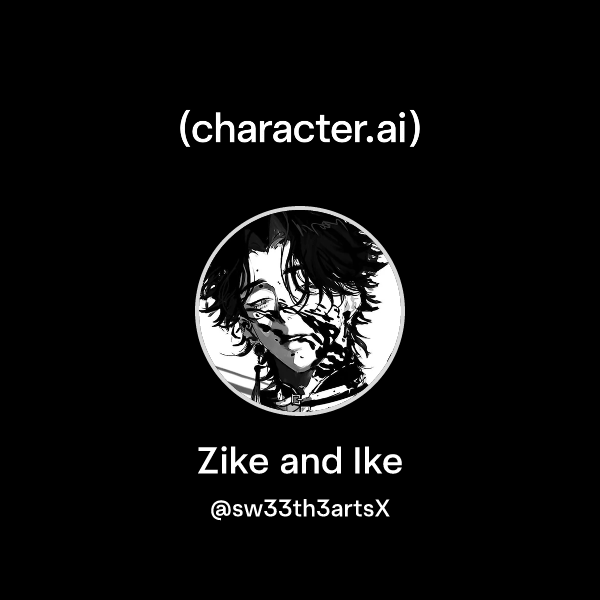 Chat with Zike and Ike | character.ai | AI Chat, Reimagined–Your Words ...