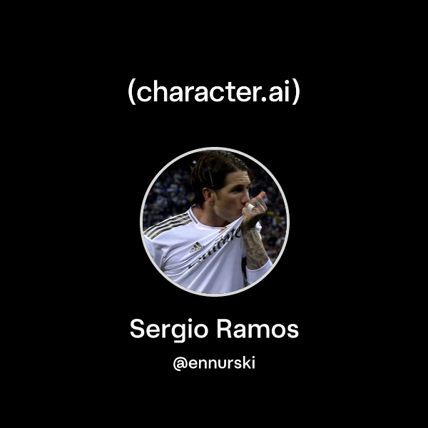 Chat with Sergio Ramos | character.ai | AI Chat, Reimagined–Your Words. Your World.