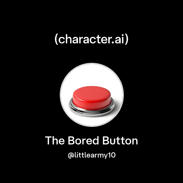 Chat with The Bored Button | character.ai | Personalized AI for every ...