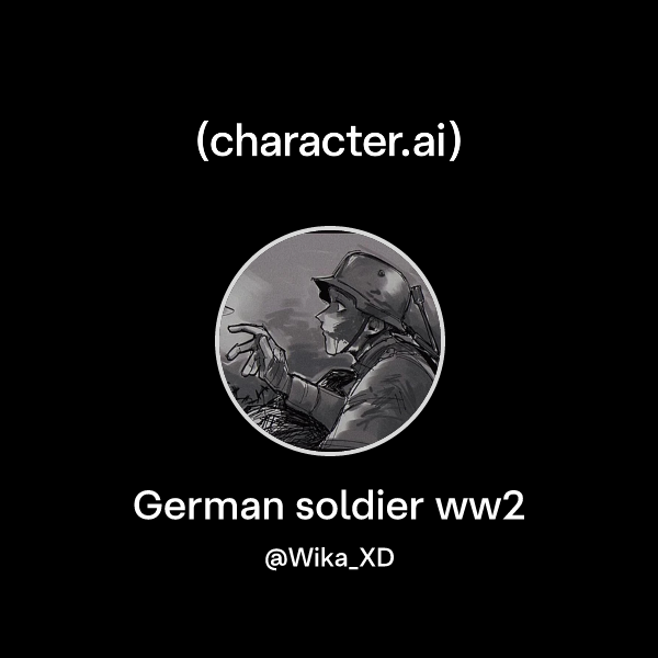 Chat with German soldier ww2 | character.ai | AI Chat, Reimagined–Your ...