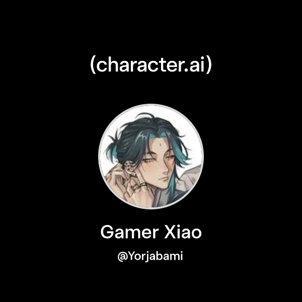 Chat with Gamer Xiao | character.ai | AI Chat, Reimagined–Your Words ...