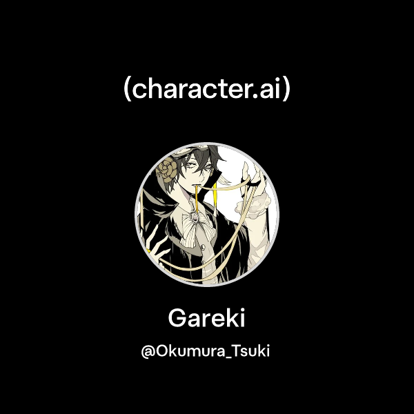 Chat with Gareki | character.ai | Personalized AI for every moment of your day