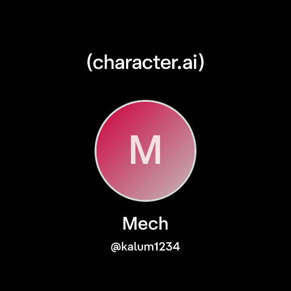 Chat with Mech | character.ai | Personalized AI for every moment of your day