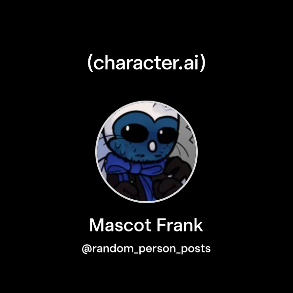 Chat with Mascot Frank | character.ai | Personalized AI for every ...